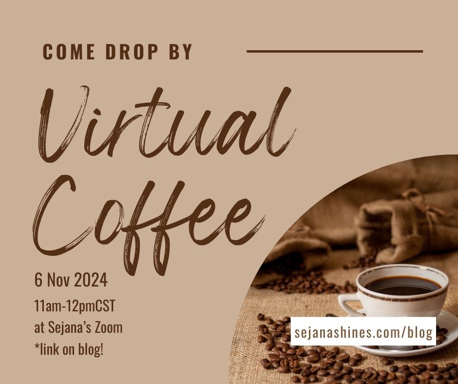 Open virtual coffee hour – Sejana Shines