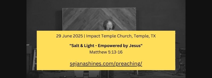 Salt & Light – Empowered by Jesus sermon from Matthew 5 – Sejana Shines